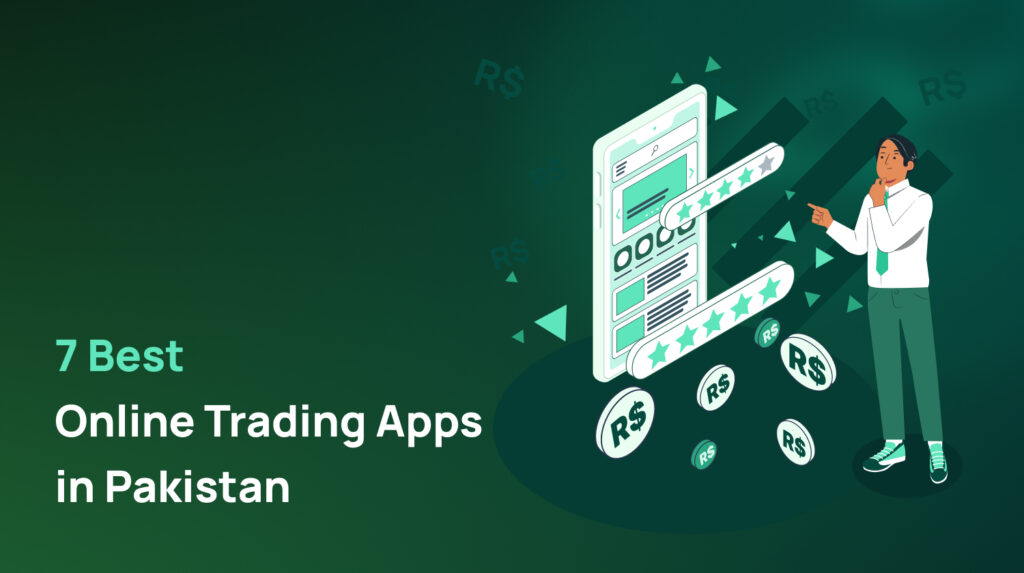Best Trading Apps in Pakistan for 2024 – Your Go-To App for Online Trading as a Beginner